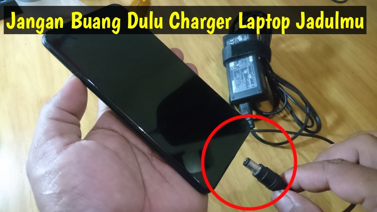 Ngecas HP Pake Charger Laptop - YouTube