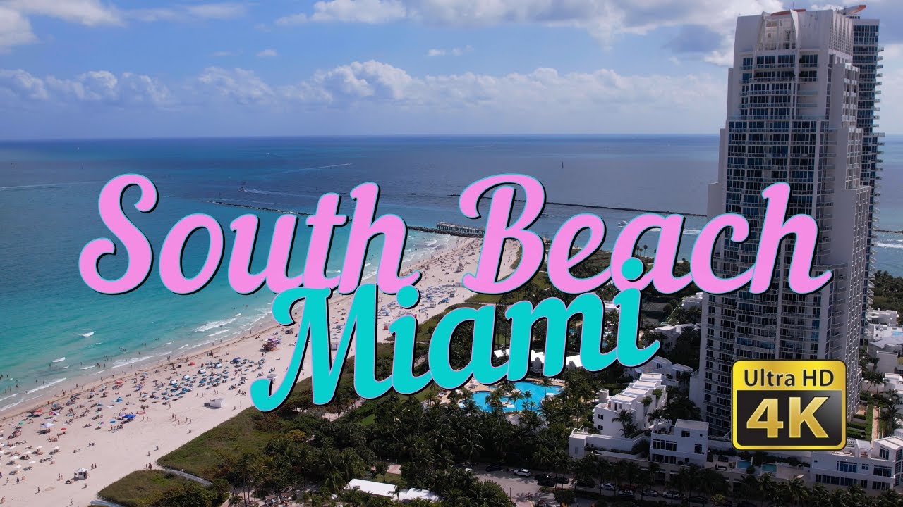 South Beach, Miami - South Florida's Most Popular Beach Location [4k ...