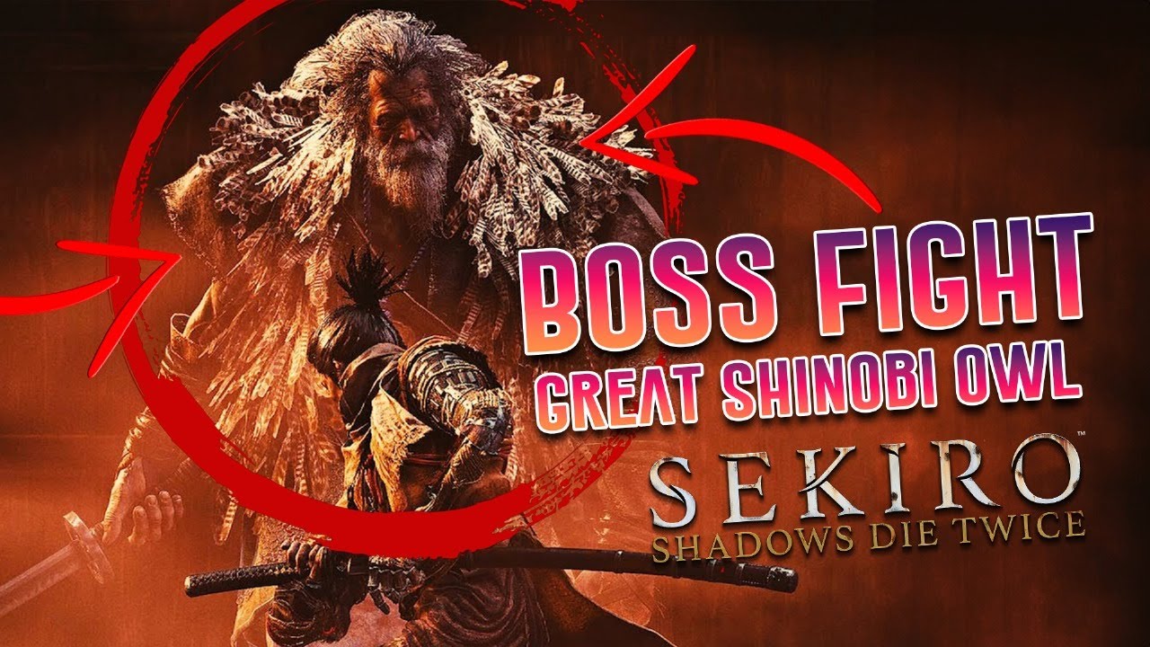 Great Shinobi Owl Boss Fight - Sekiro - YouTube
