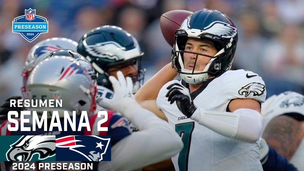 Philadelphia Eagles vs. New England Patriots | Pretemporada Semana 1 ...