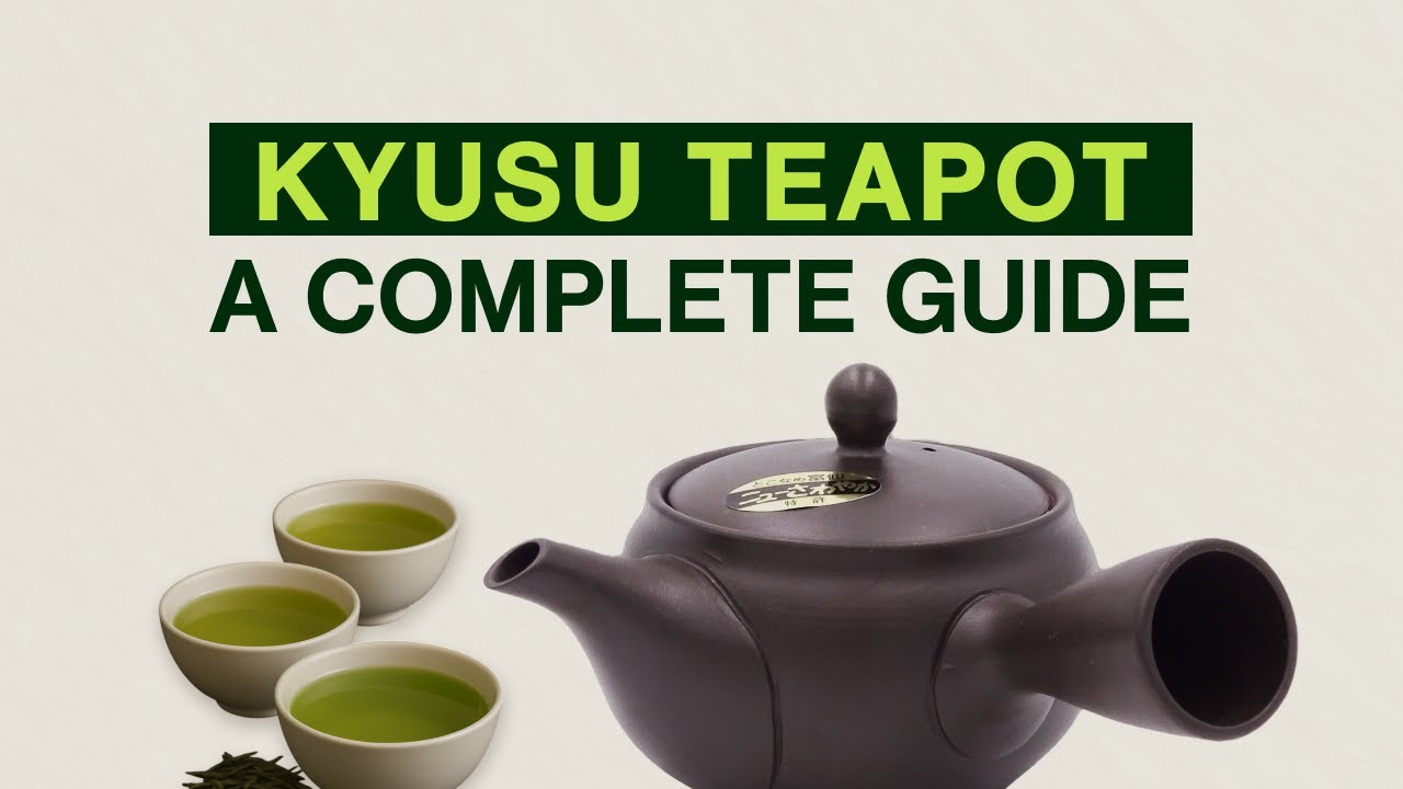 What is a Kyusu Teapot? Kyusu Brewing Guide and Kyusu Tokoname Benefits ...