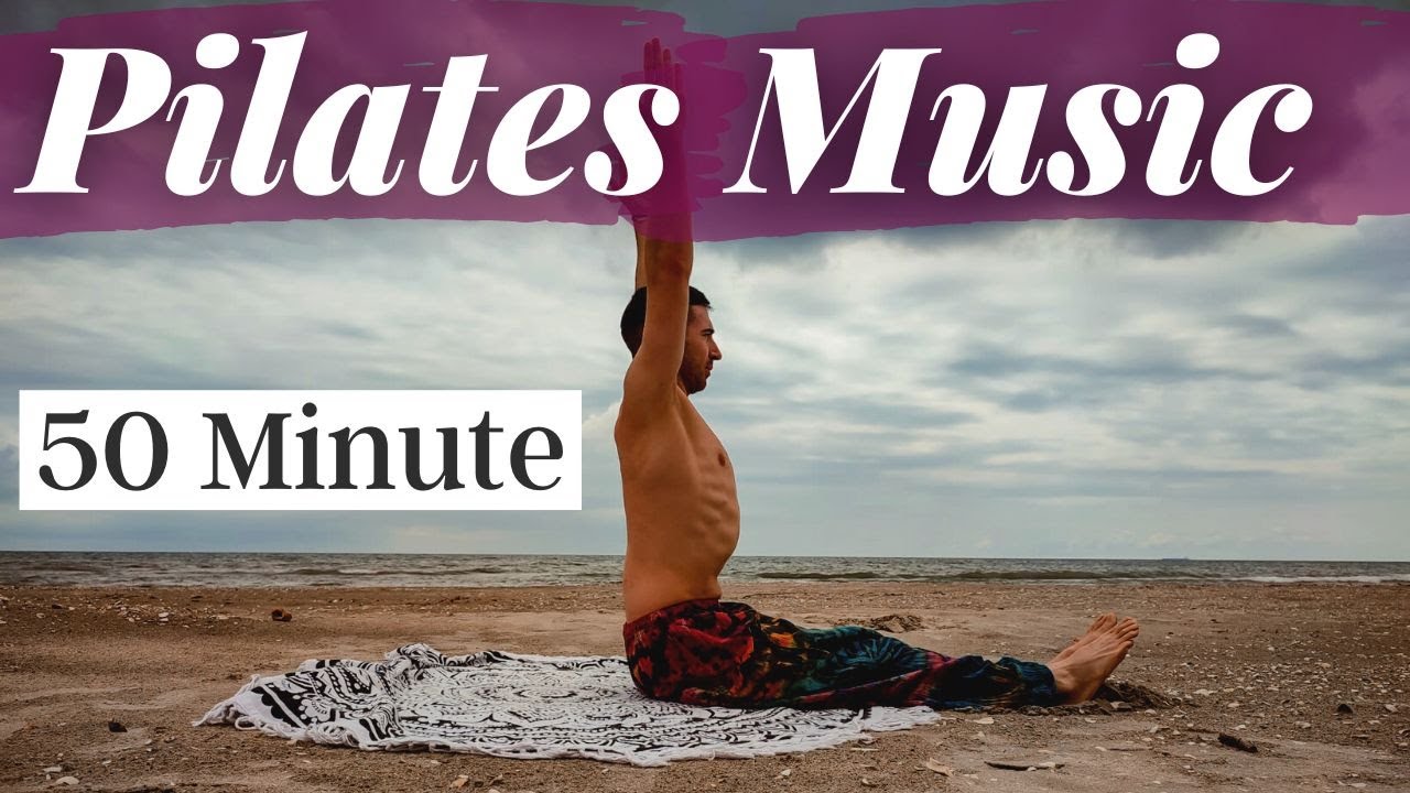 Pilates Music | 50 min of Musica Pilates | Songs Of Eden | Pilates ...