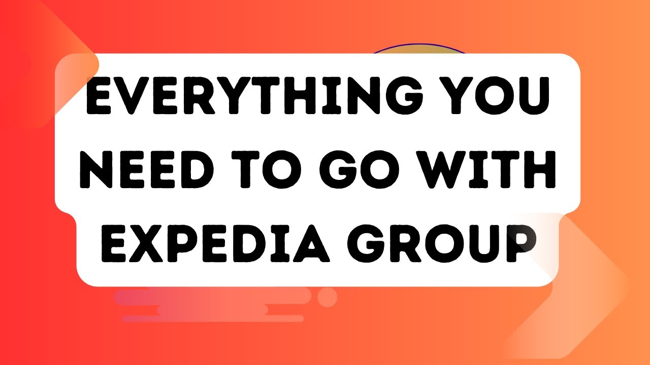 Everything you need to go with Expedia Group - YouTube