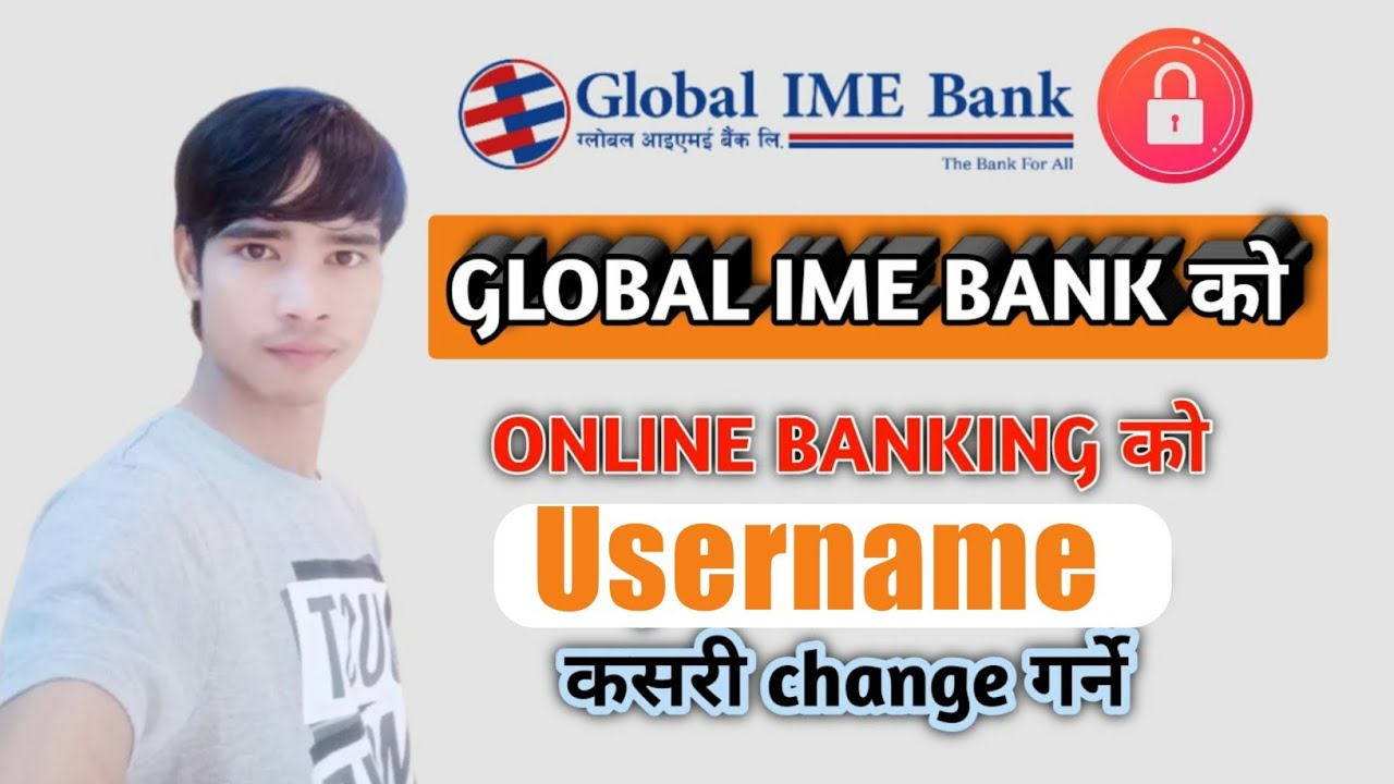 How To Change GLOBAL IME Online Banking Username || #Rajkathariya - YouTube