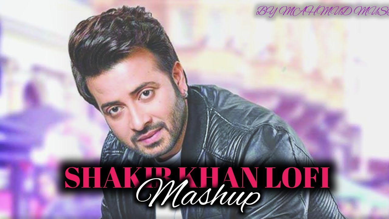 Shakib Khan Lofi Mashup | Bangla Song Mashup | Love Mashup | Sakib Khan ...