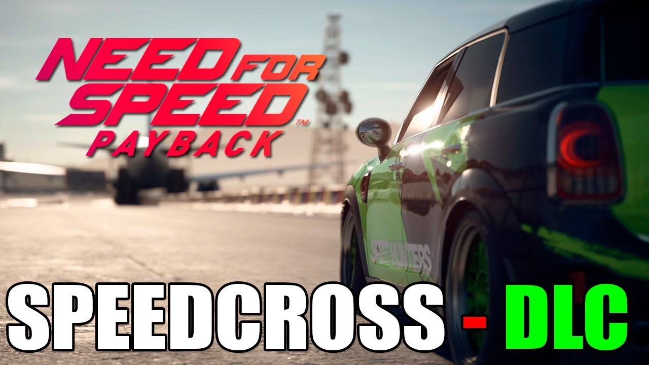 NEED FOR SPEED PAYBACK #36 | NOVA DLC SPEEDCROSS - YouTube