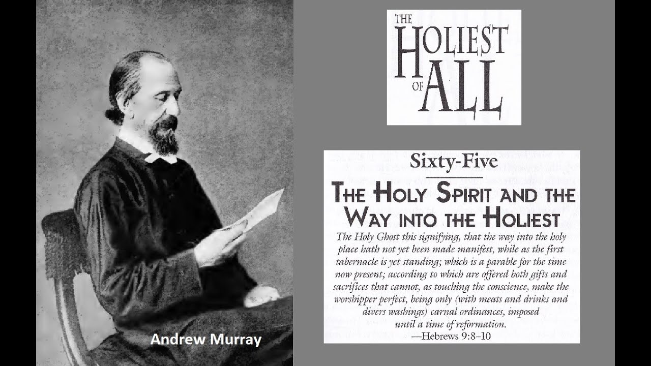 "Holiest Of All" ch65 - "The Holy Spirit And The Way Into The Holiest ...