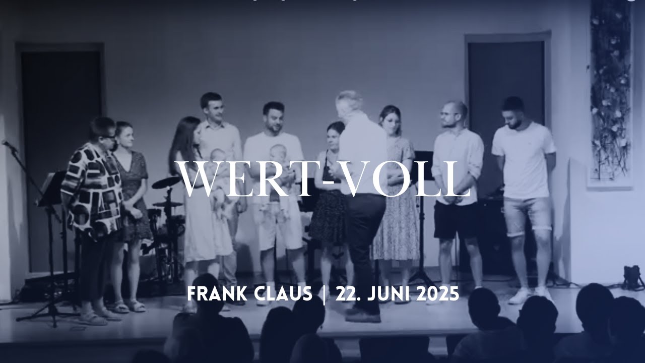 Wert-voll - Frank Claus - Gottesdienst mit Segnung am Sonntag 22.06. ...