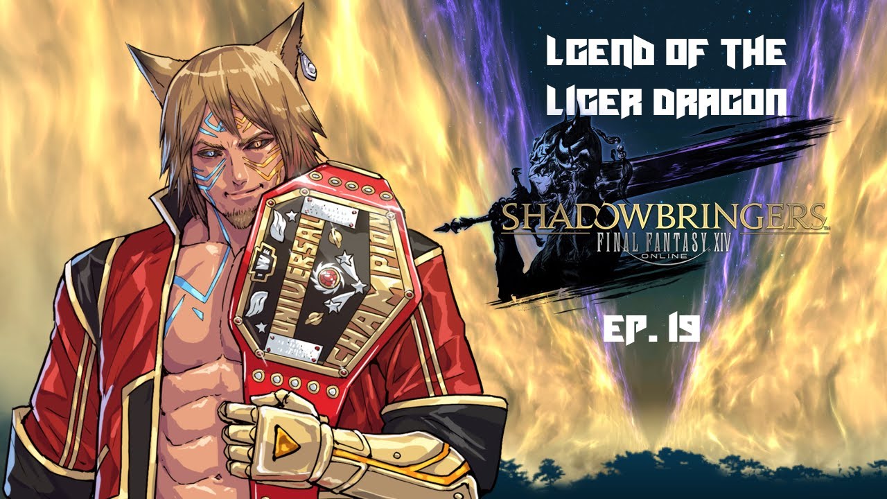 Legend of the Liger Dragon: Shadowbringers Ep. 19 This game can not ...