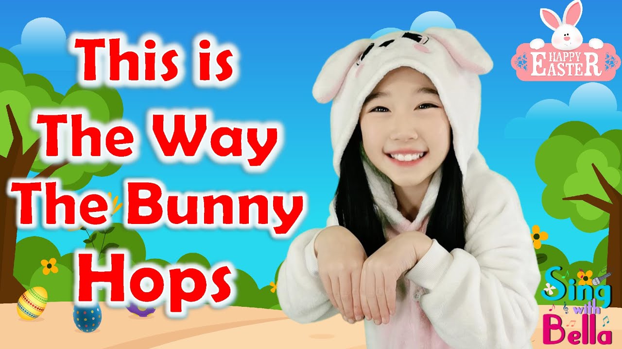 The Way The Bunny Hops - Sing and Dance Along with Easter Bunny Bella – and Happy Year of the ...