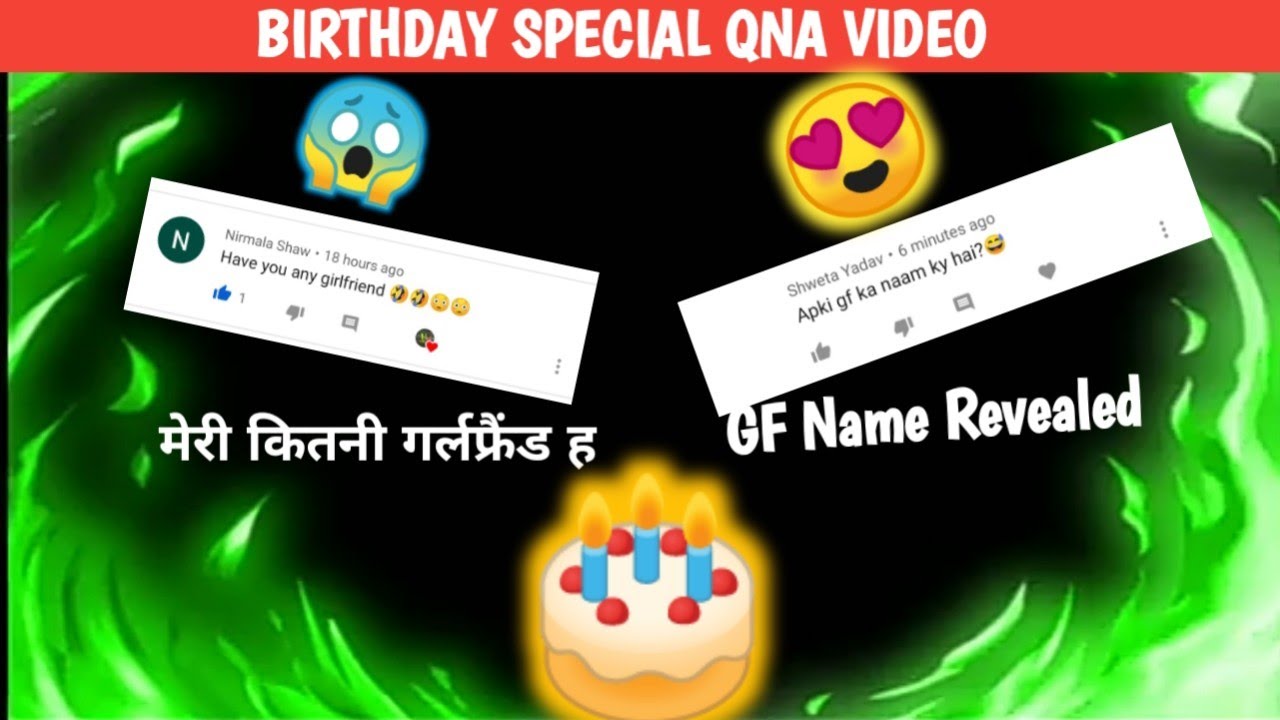 BIRTHDAY SPECIAL QnA VIDEO | GF Name Revealed | MERI KITNI GF H 😱😍 ...
