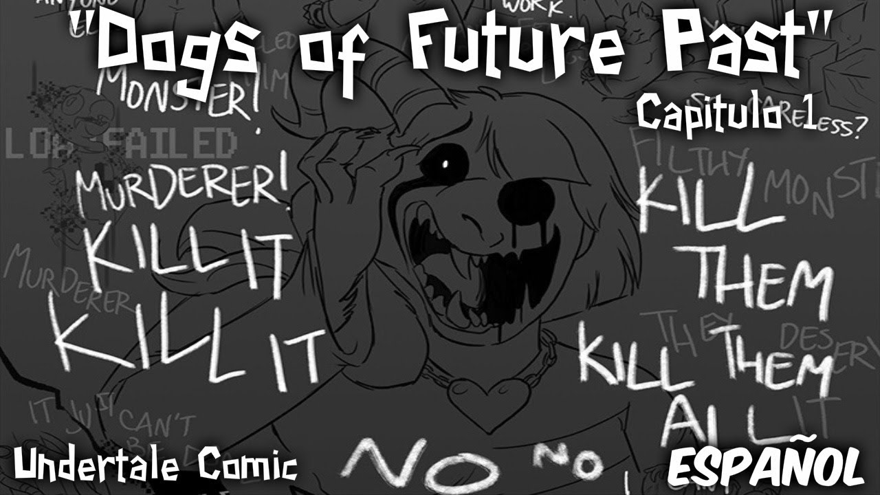 "DOGS OF FUTURE PAST" Capitulo 1 Undertale Comic en Español Fandub ...