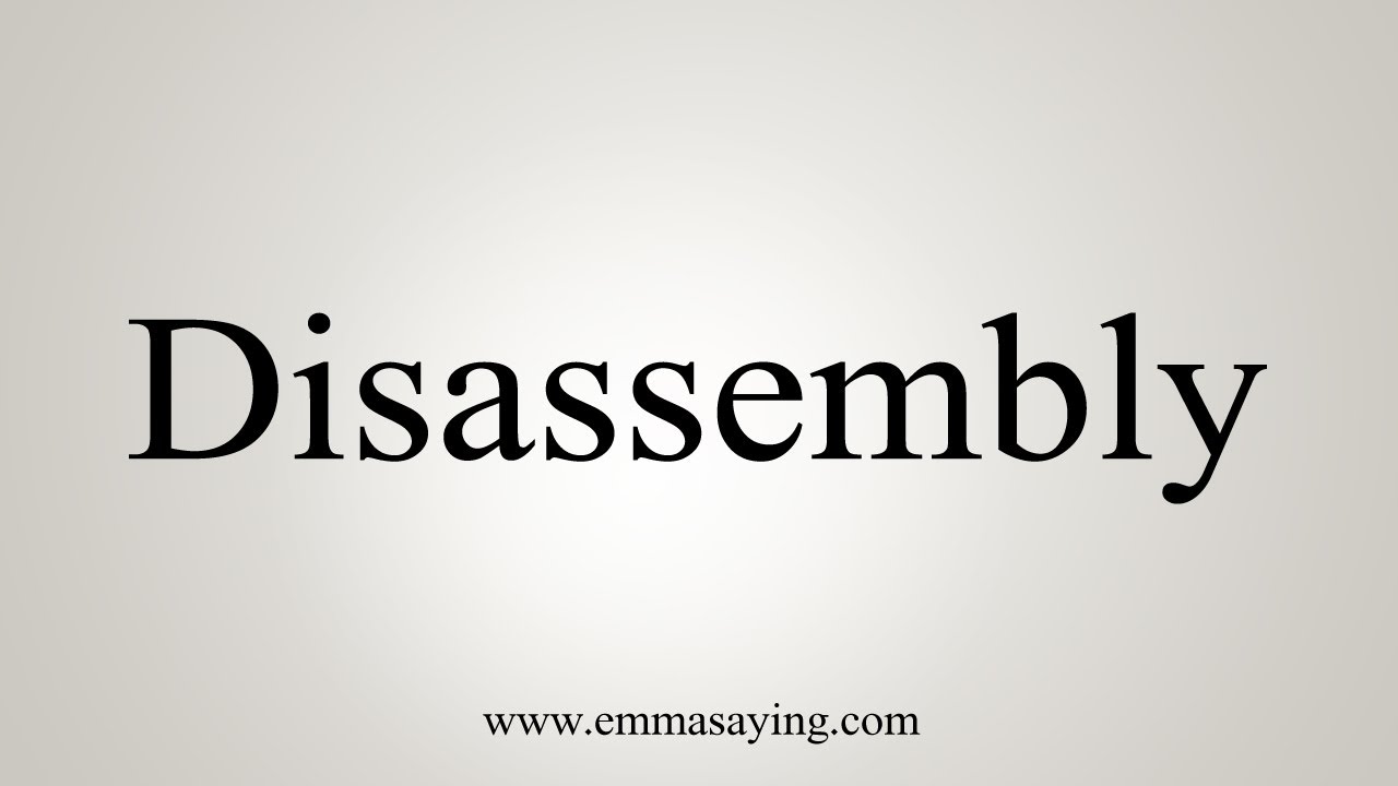 How To Say Disassembly - YouTube