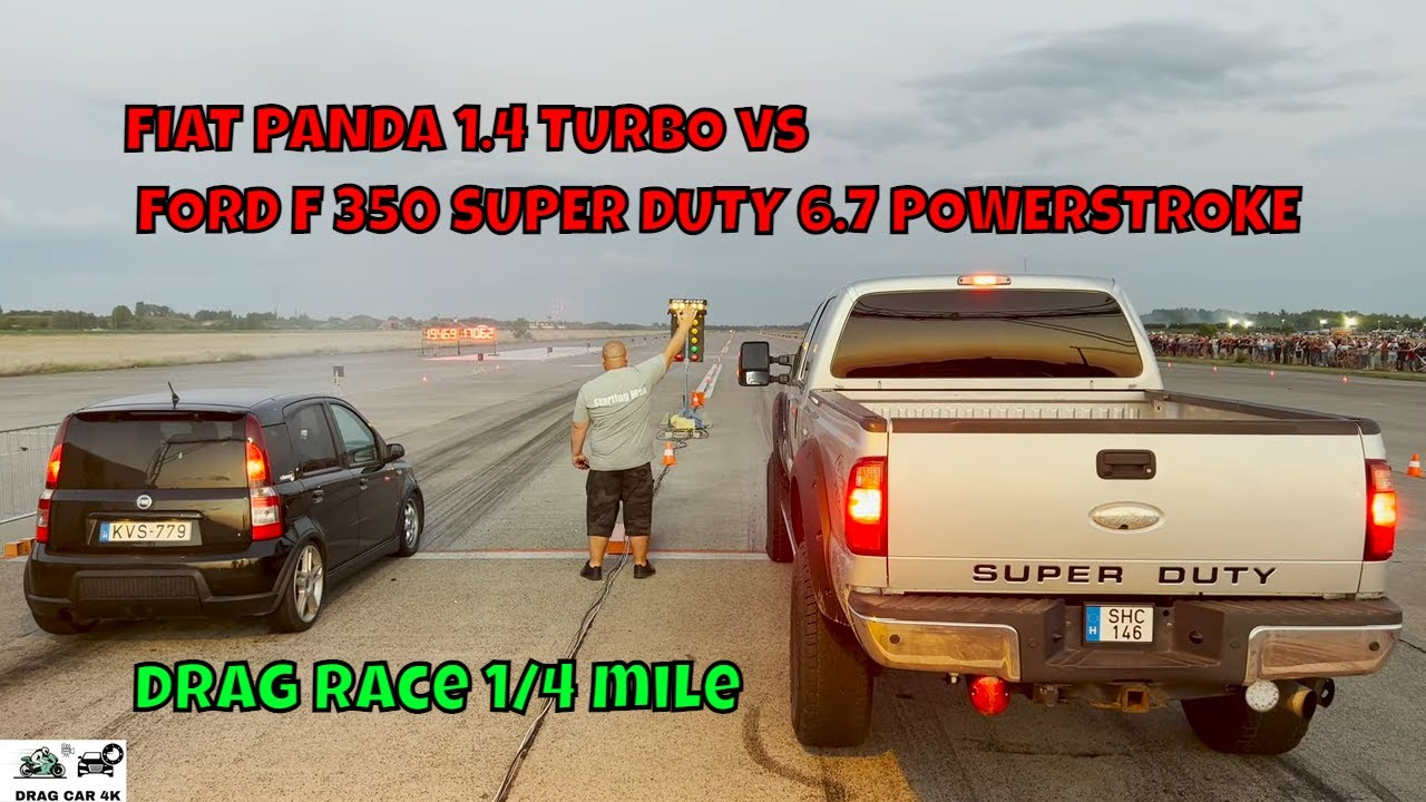 FIAT PANDA 1.4 TURBO vs FORD F 350 SUPER DUTY 6.7 POWERSTROKE drag race ...