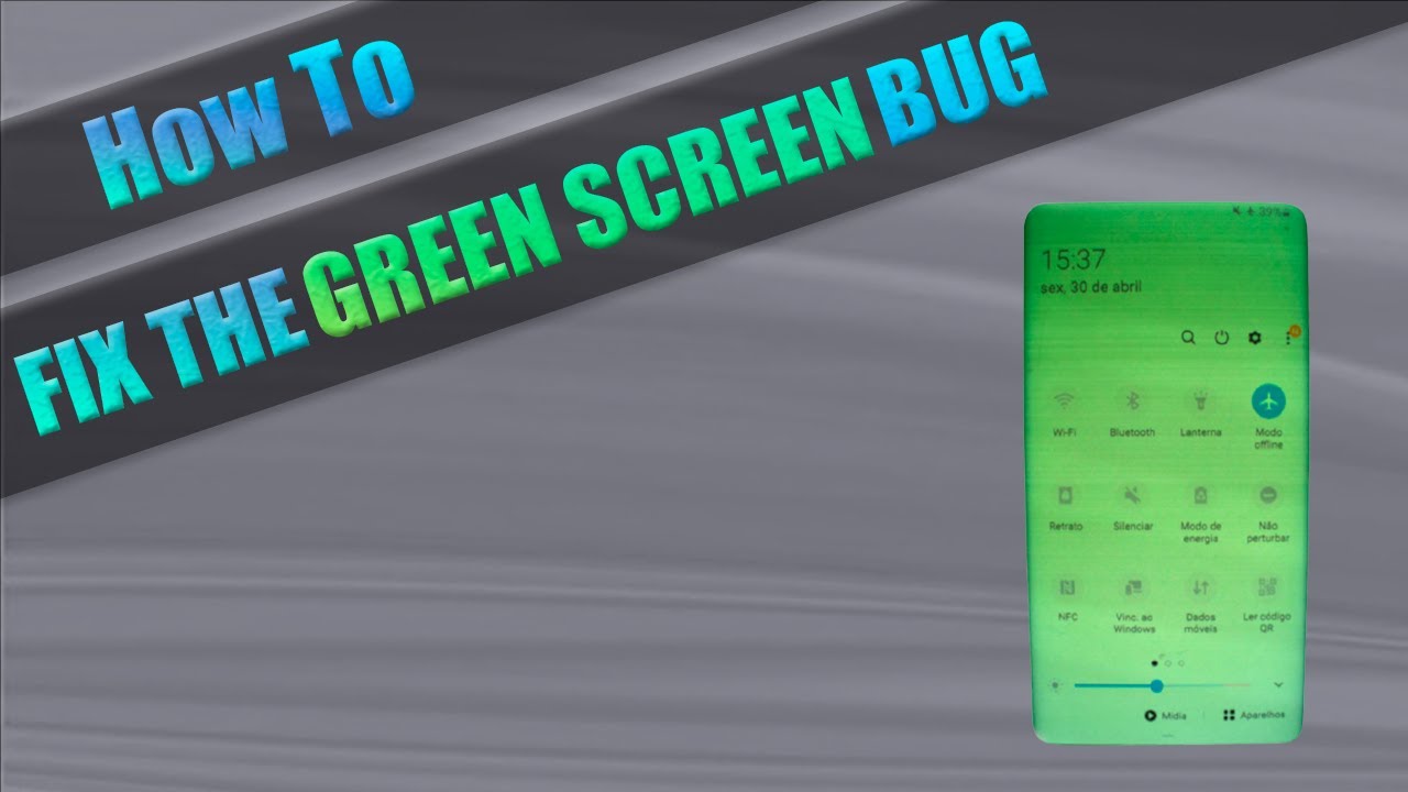 [How To] Fix (Temporarily) Green Tint/Screen - Samsung Galaxy S9 / S10 ...