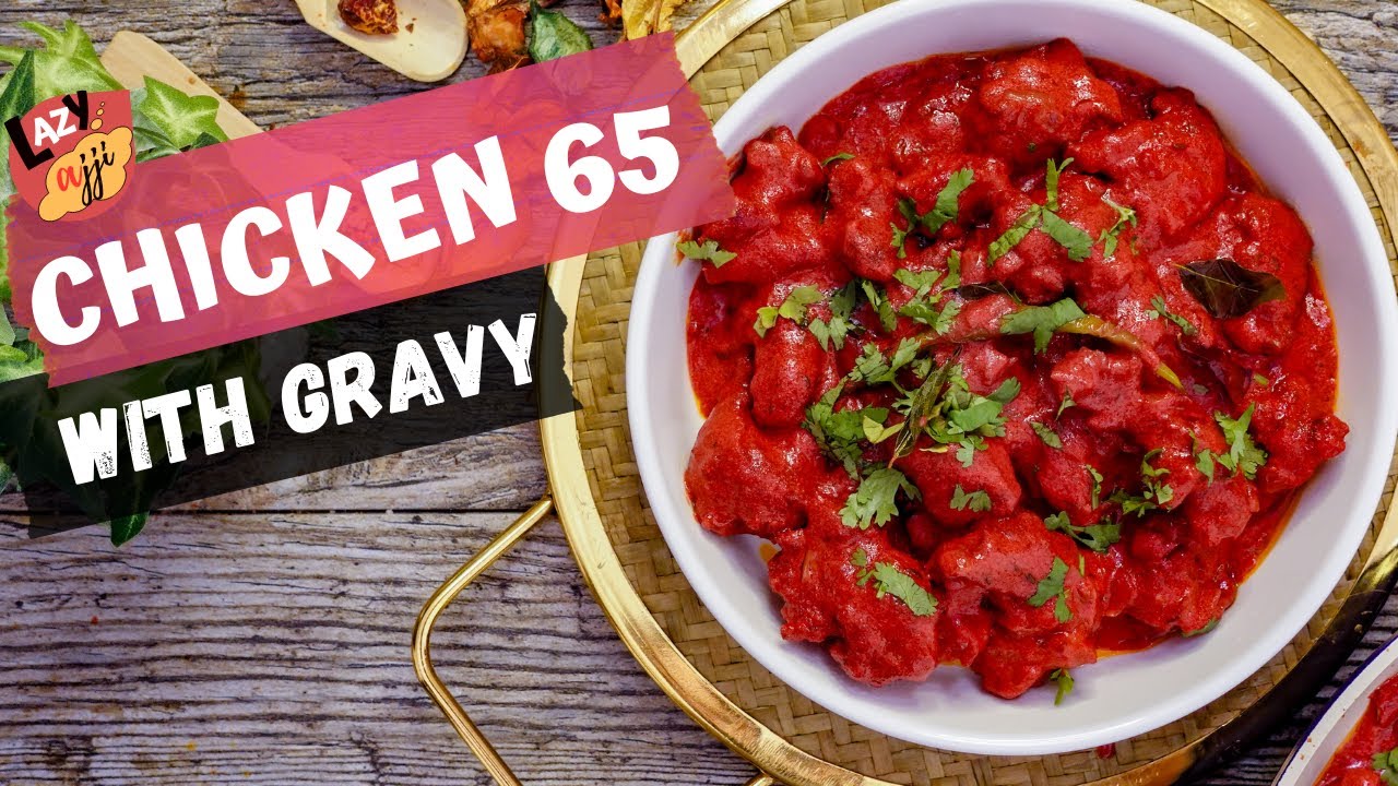 Chicken 65 with Gravy | चिकन 65 | Gravy Recipe | Restuarant Style 65 at ...