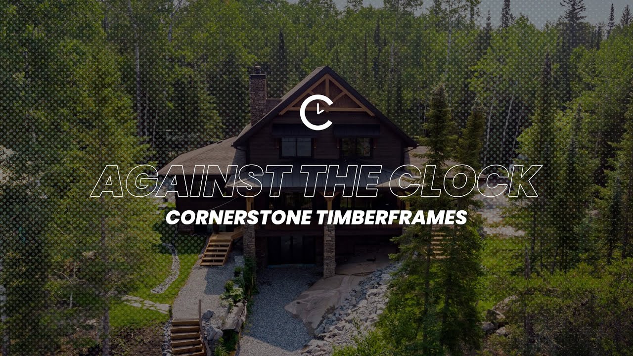 Against the Clock: Cornerstone Timberframes - YouTube