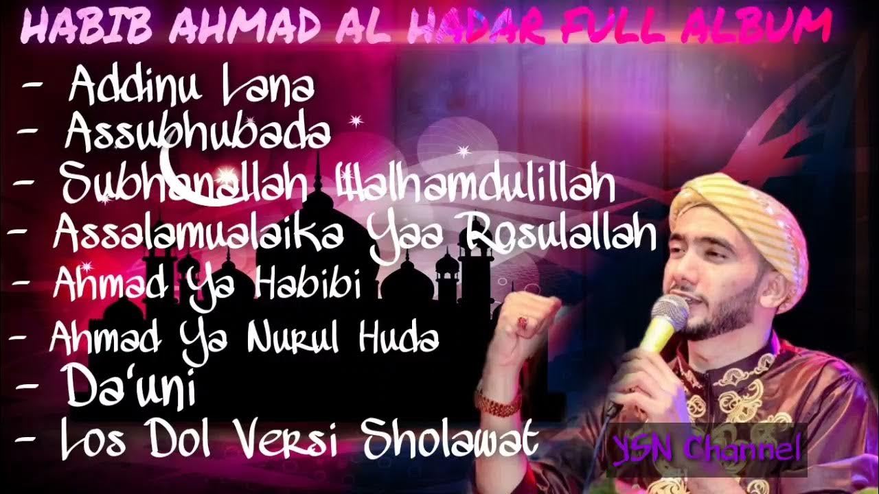 Habib Ahmad Al Hadar Full _ Kumpulan Sholawat Terbaru - YouTube