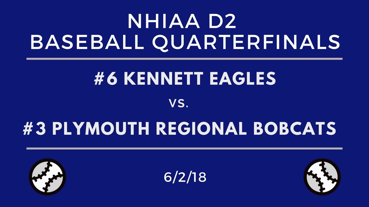 PRHS Bobcats #3 Baseball vs. #6 Kennett Eagles (NHIAA Playoffs ...