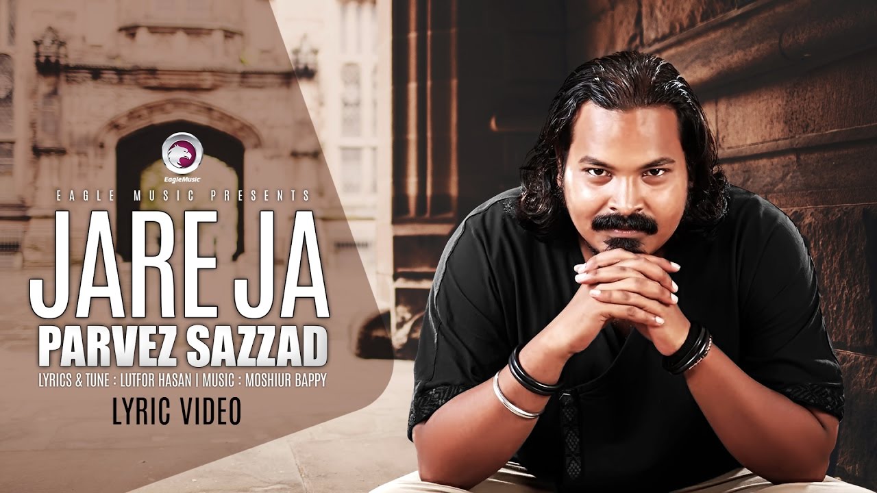 Jare Ja | Parvez Sazzad | Sufi Song | Lyric Video | Eagle Music ...