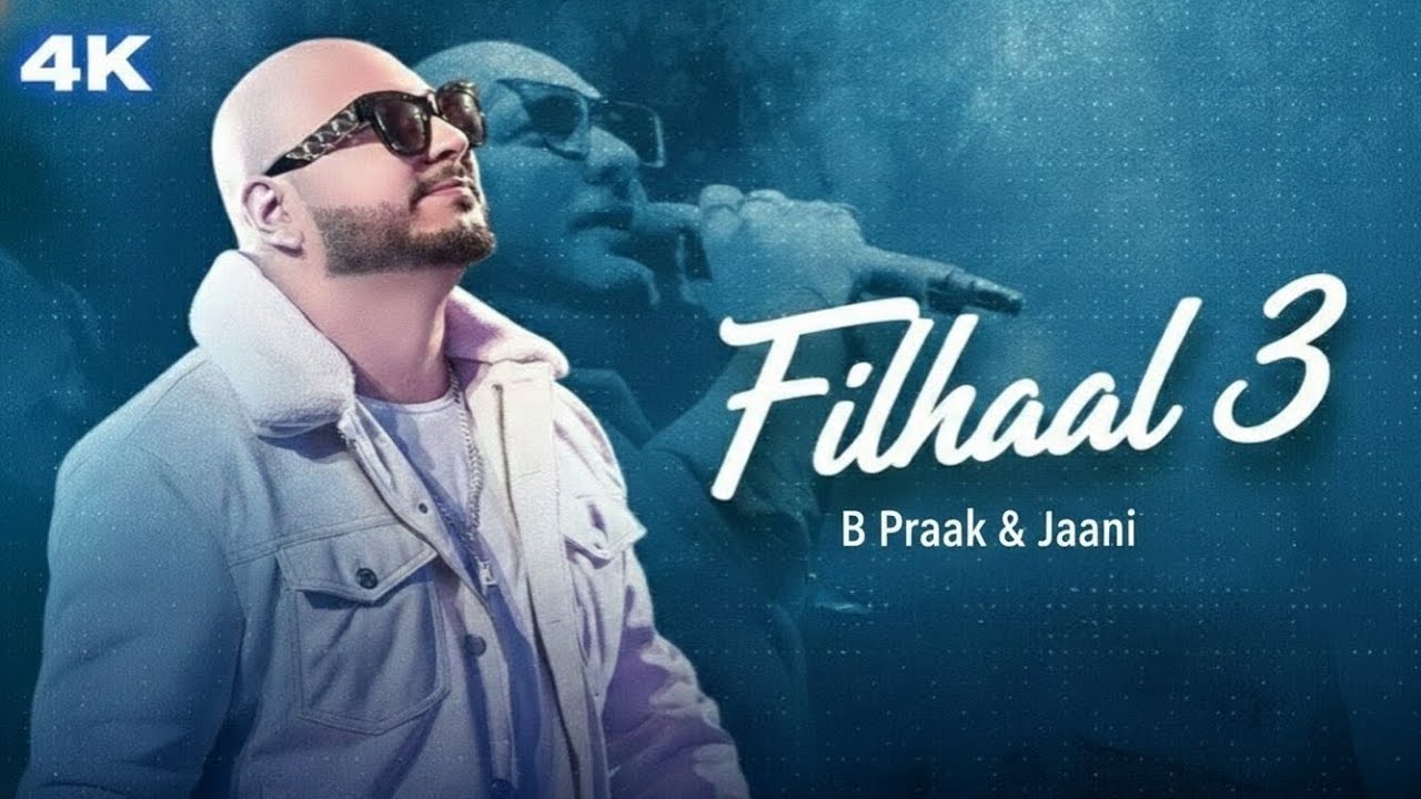 Filhaal 3: (Official Video) | B Praak Jaani & Asees Kaur | Audio ...