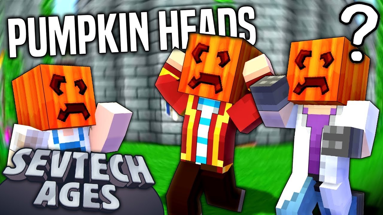 Minecraft: SevTech - PUMPKIN HEADS - Age 4 #10 - YouTube