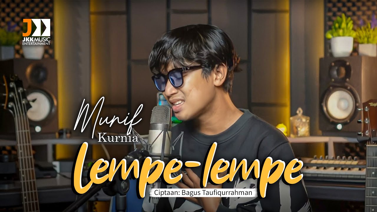 Munif Kurnia - Lempe - Lempe ( Official Music Video ) - YouTube