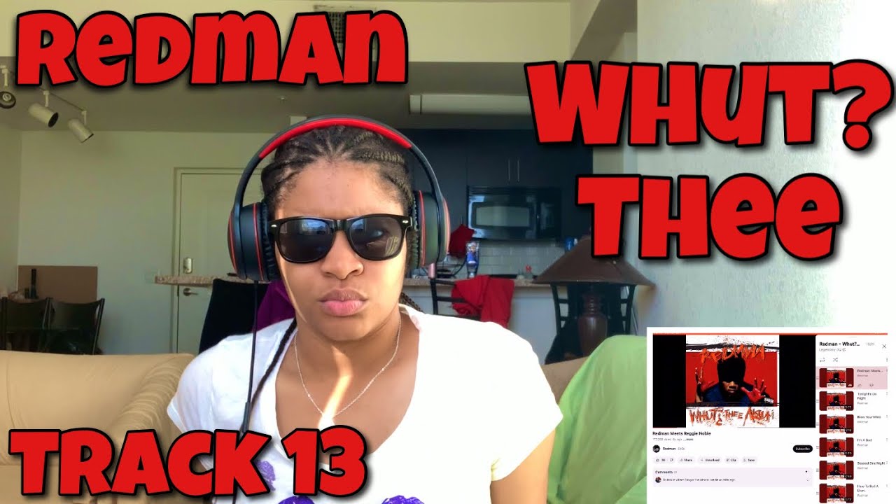 REDMAN “ WHUT? THEE ALBUM REACTION “ REDMAN MEETS REGGIE NOBLE “ - YouTube