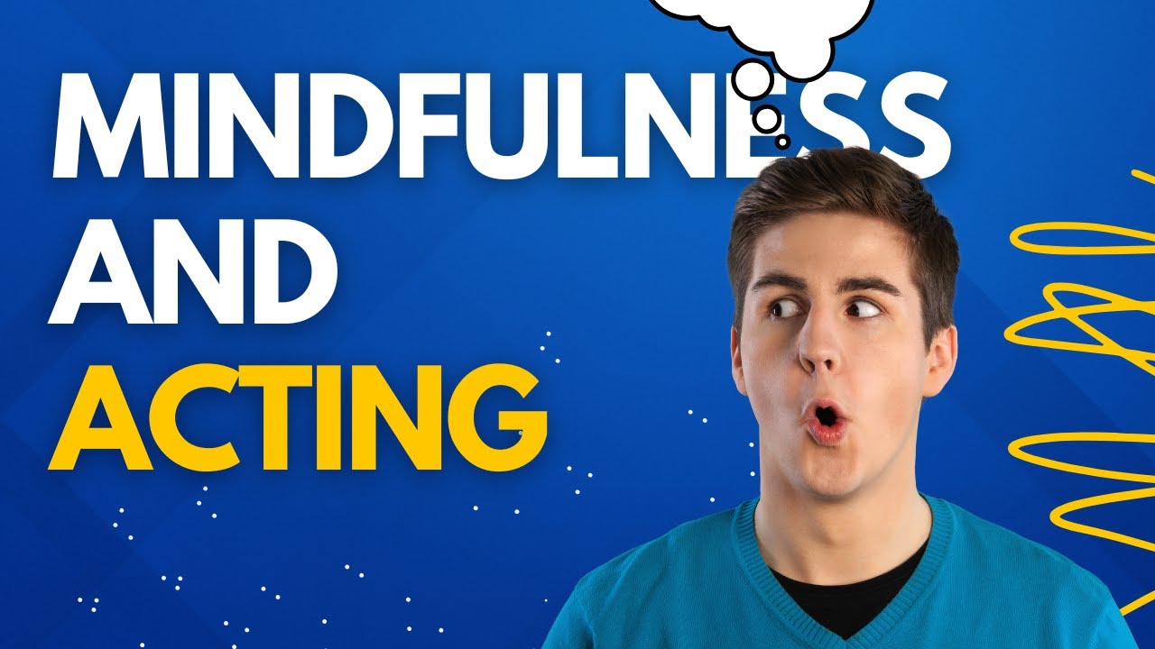 Mindfulness Magic: Actors' Secret Weapon! - YouTube