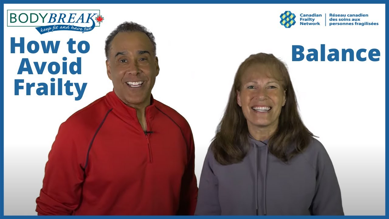 How to Avoid Frailty - Balance | BodyBreak & The Canadian Frailty ...