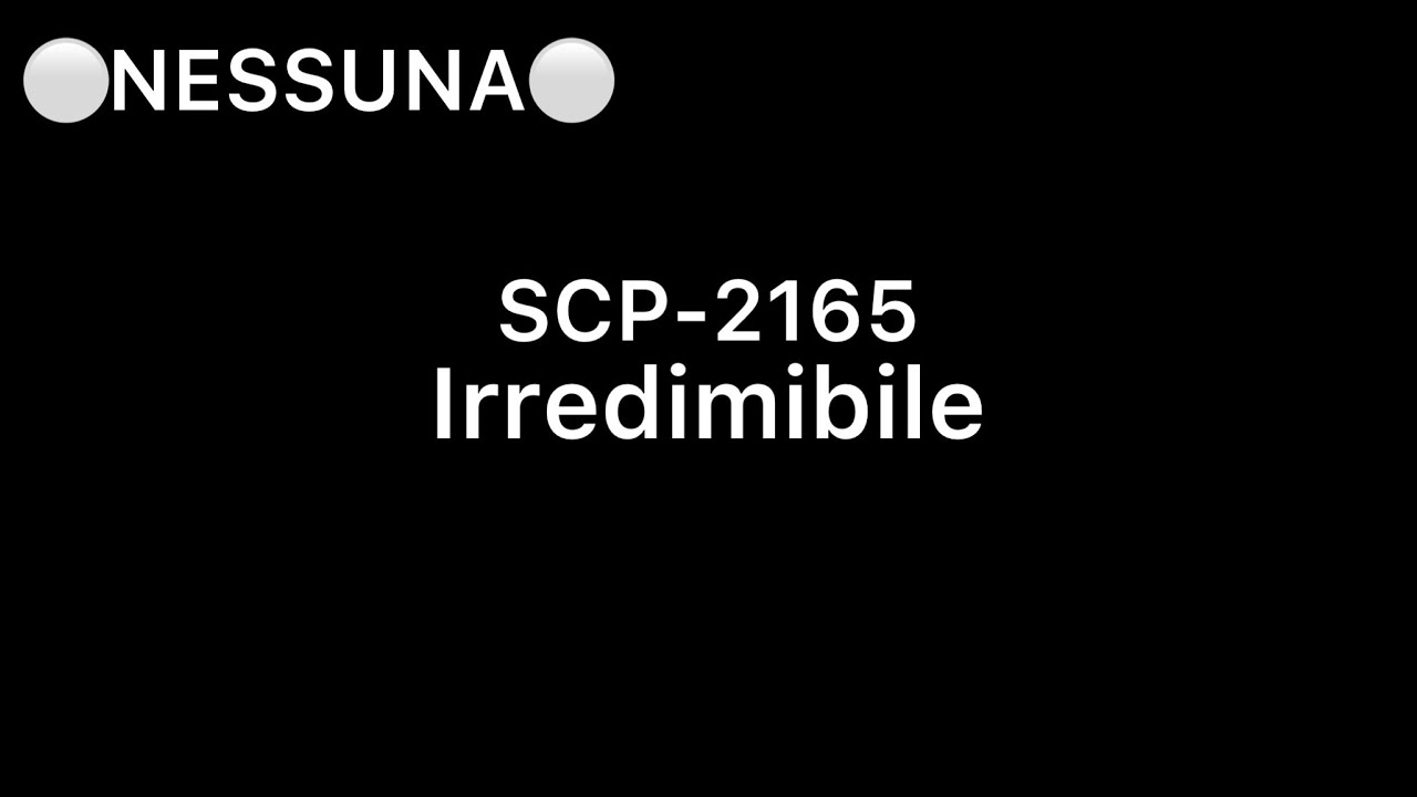 SCP-2165 | Irredimibile - YouTube