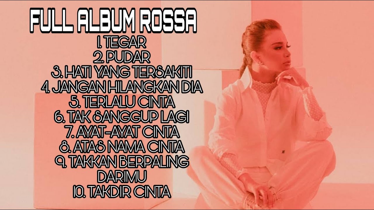 FULL ALBUM ROSSA | POP INDONESIA HITS | FULL ALBUM POP INDONESIA - YouTube