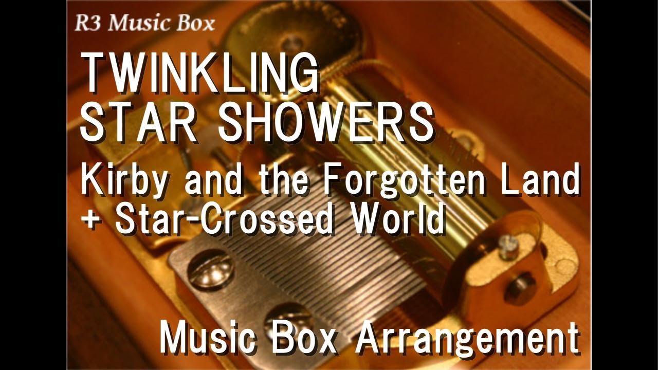 TWINKLING STAR SHOWERS/Kirby and the Forgotten Land + Star-Crossed ...