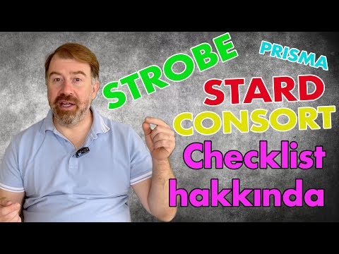 Makaleler için zorunlu bir uygulama - Checklist klavuzları - STROBE - PRISMA - CONSORT - STARD