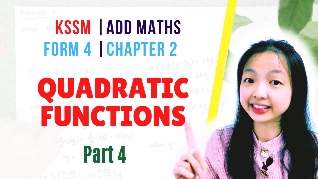 中文讲解 KSSM | Form 4 Add Maths Chapter 2 : Quadratic Functions 【Part 4 ...