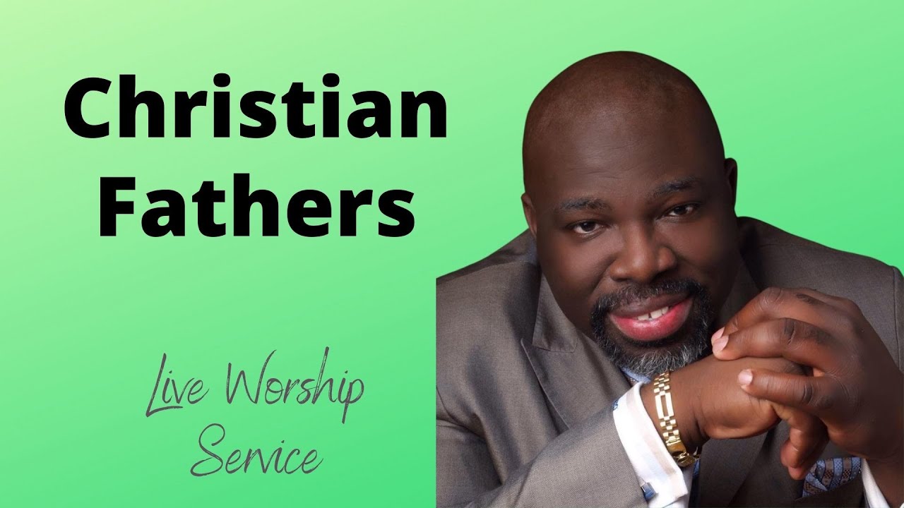 Christian Fathers | Dr. Sunday Adeosun - YouTube