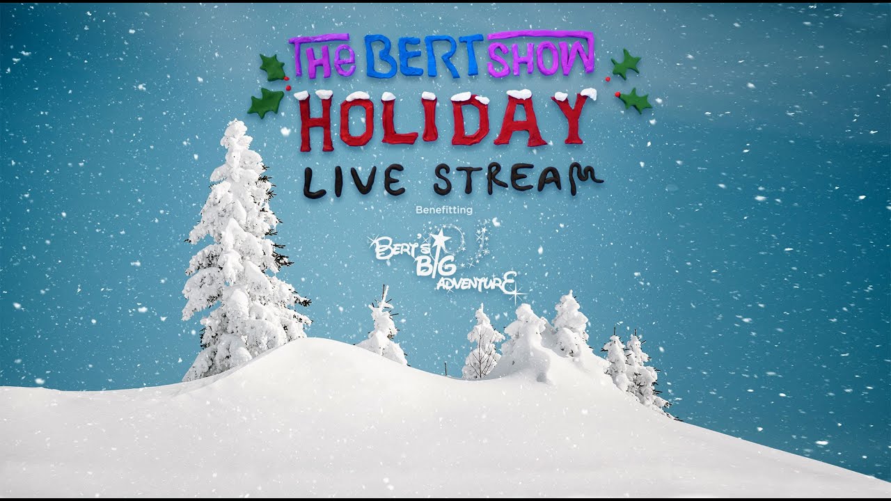 The Bert Show Holiday Live Stream! - YouTube