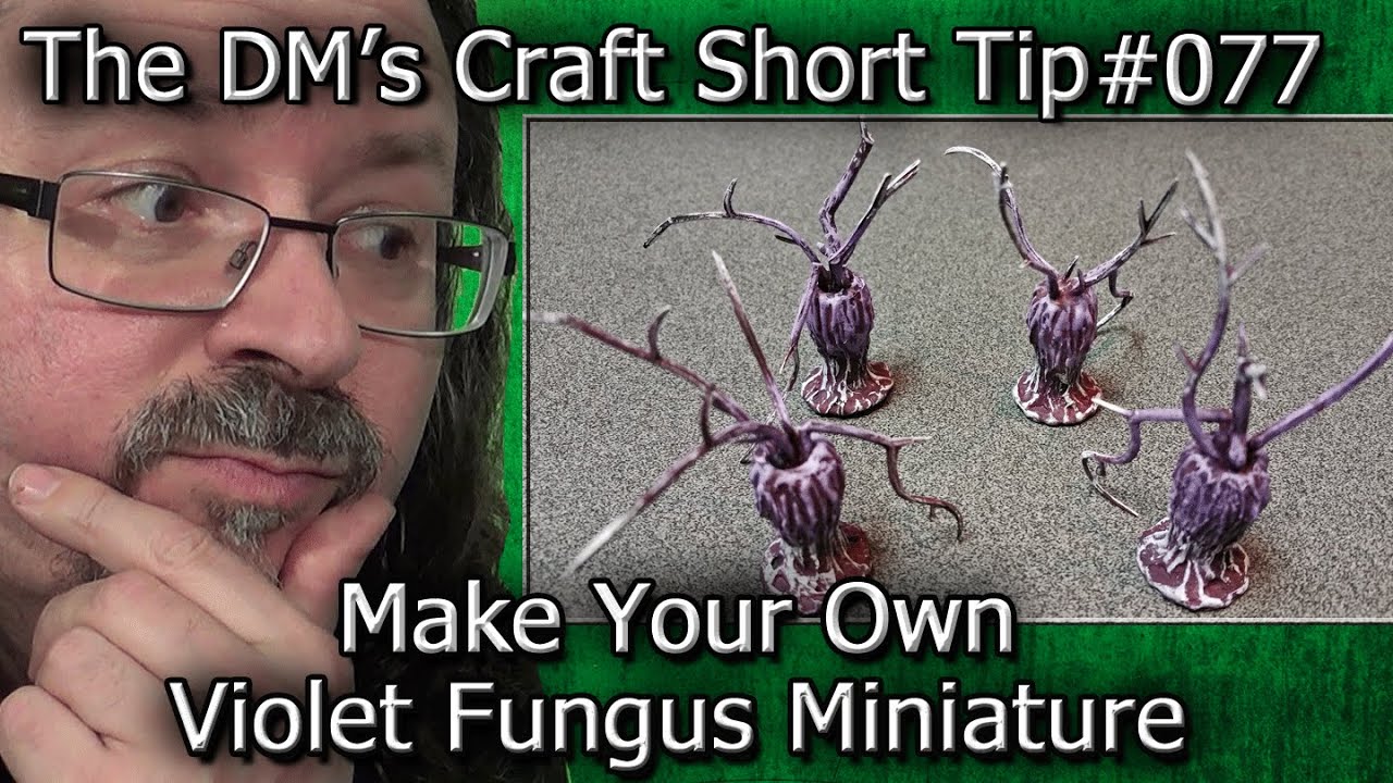 Make your own VIOLET FUNGUS Mini for D&D (DM's Craft/Short Tip #77 ...