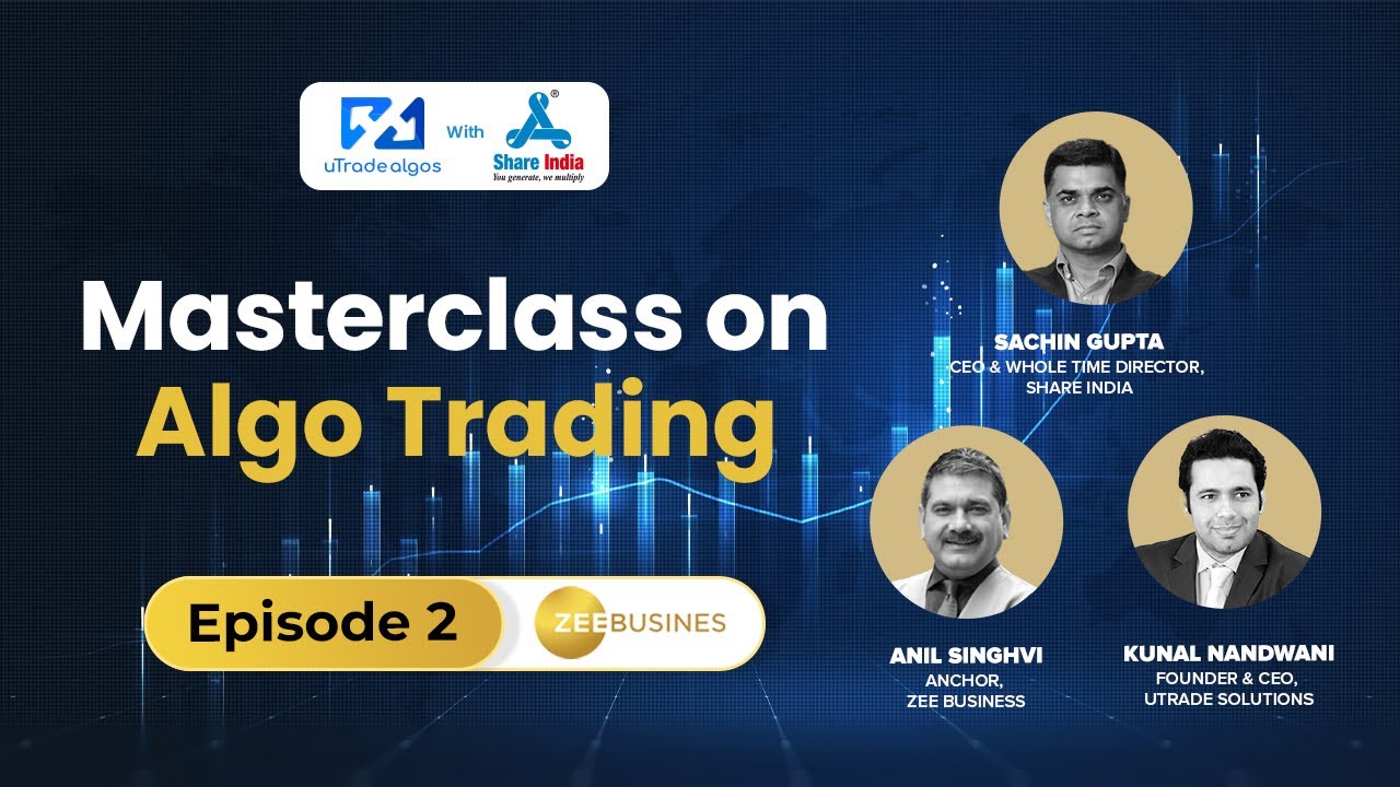 Master The Art Of Algo Trading With Share India And Utrade Algos Zee Business Episode 2 Youtube