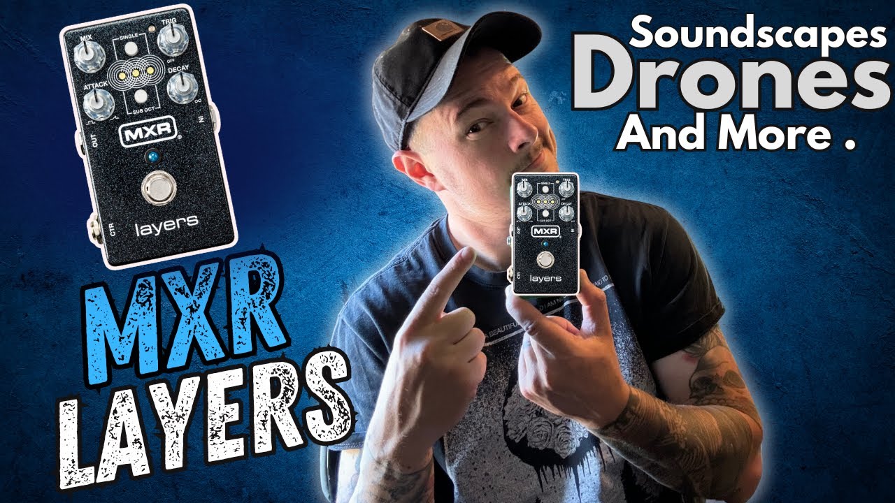 Create ENDLESS Amounts of Soundscapes and Drones w/ The MXR LAYERS ! - YouTube