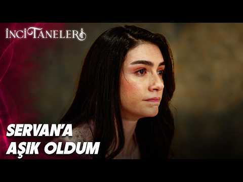 Servan Benim İlk Aşkımdı... | İnci Taneleri (47. Bölüm)