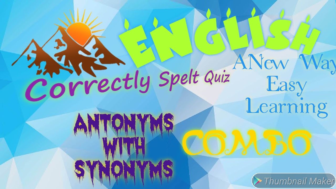 Tricky ENGLISH || CORRECTLY SPELT QUIZ || Antonyms with Synonyms Combo ...