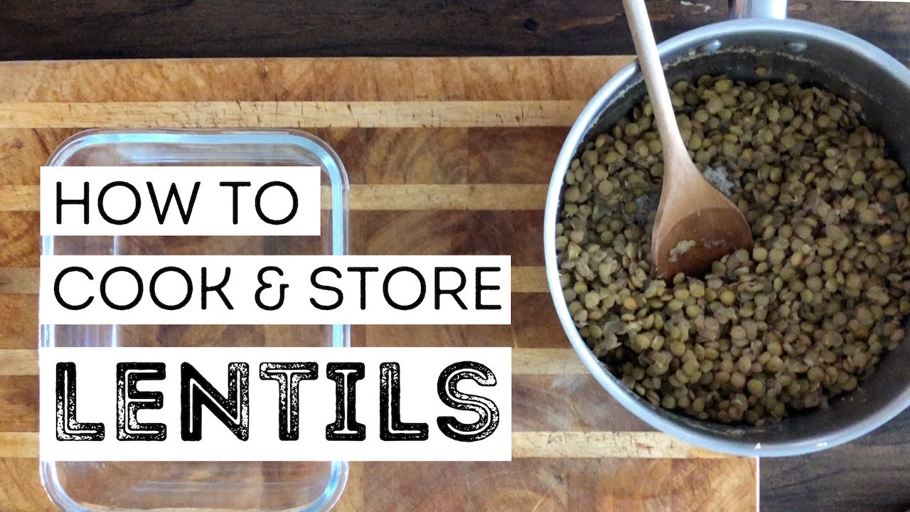 How to Cook & Store Lentils - Comment cuisiner & conserver les ...