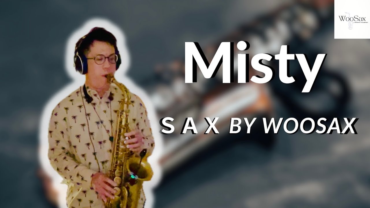 來學爵士吧！入門經典爵士標準曲《Misty》Eb調薩克斯風動態樂譜｜WooSax 薩克斯風演奏教學 - YouTube