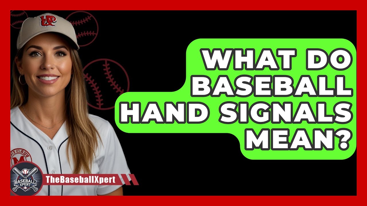 What Do Baseball Hand Signals Mean? - The Baseball Xpert - YouTube