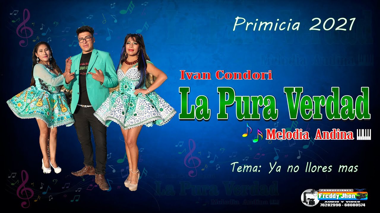 Ivan Condori y su Agrupación La Pura Verdad - Ya no llores mas ...