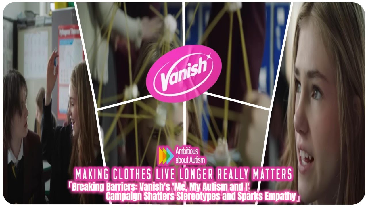 Breaking Barriers: Vanish's 'Me, My Autism and I' Campaign Shatters ...