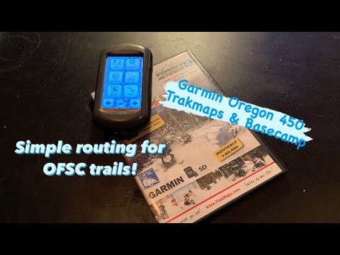 Garmin Oregon 450 GPS | Garmin Basecamp | OFSC Trakmaps | Plan your ...