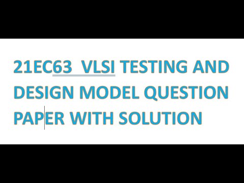 21EC62 VLSI MODEL QUESTION PAPER WITH SOLUTION VTU - YouTube