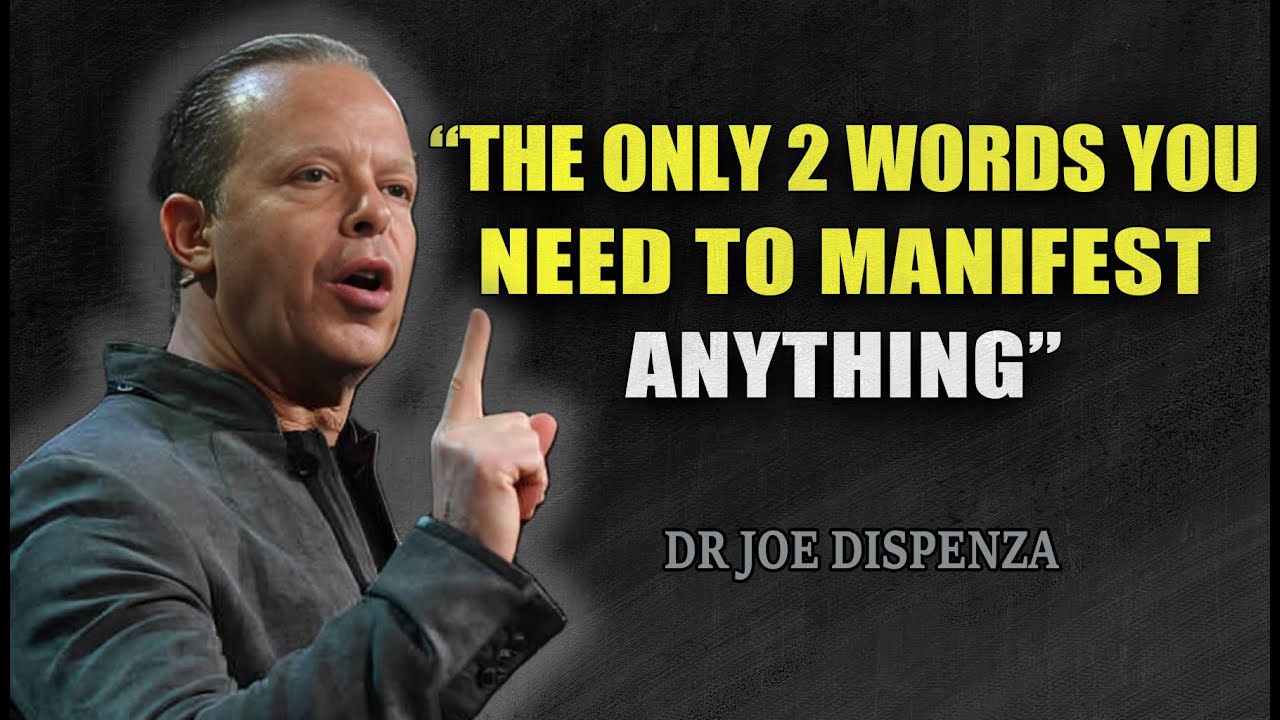 Joe Dispenza - Secret 2 Words That Turn Visualizations Into Reality ...